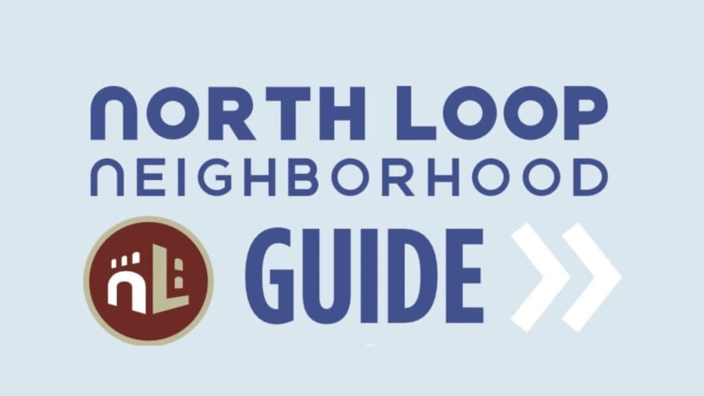 Coming Soon: North Loop Neighborhood Guide - North Loop Neighborhood ...